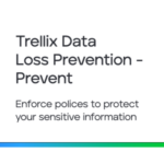 TRELLIX DATA LOSS PREVENTION - protege tus datos sensibles!