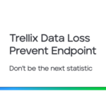 TRELLIX DATA LOSS PREVENTION - protege tus datos sensibles!